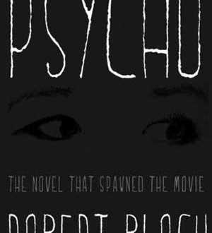 Book Review: Psycho: A Novel - Author Robert Bloch | HNN