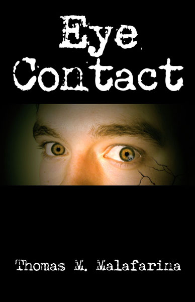 Book Review: Eye Contact - Author Thomas M. Malafarina | HNN