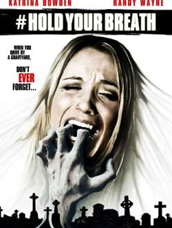 Film Review: Hold your Breath (2012) | HNN