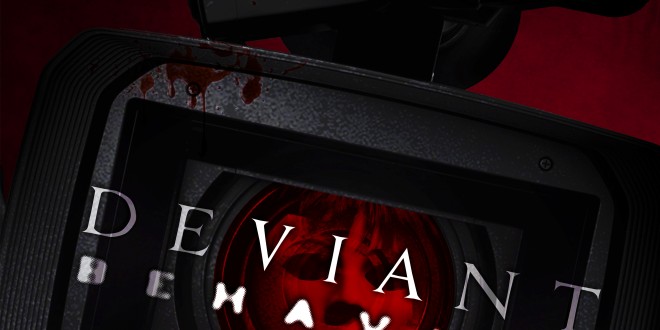 Slasher DEVIANT BEHAVIOR Moves Ahead | HNN