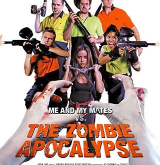 Aussie zombie comedy ME AND MY MATES VS. THE ZOMBIE APOCALYPSE, on DVD ...