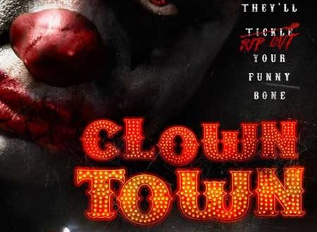 Film Review: Clowntown (2016) | HNN