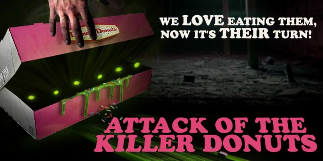 Now It's Their Turn... ATTACK OF THE KILLER DONUTS -- Taking A Bite on ...