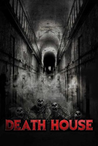 Film review: Death House (2017) | HNN