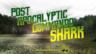 Post Apocalyptic Commando Shark - BLU-RAY, DVD & VOD | HNN