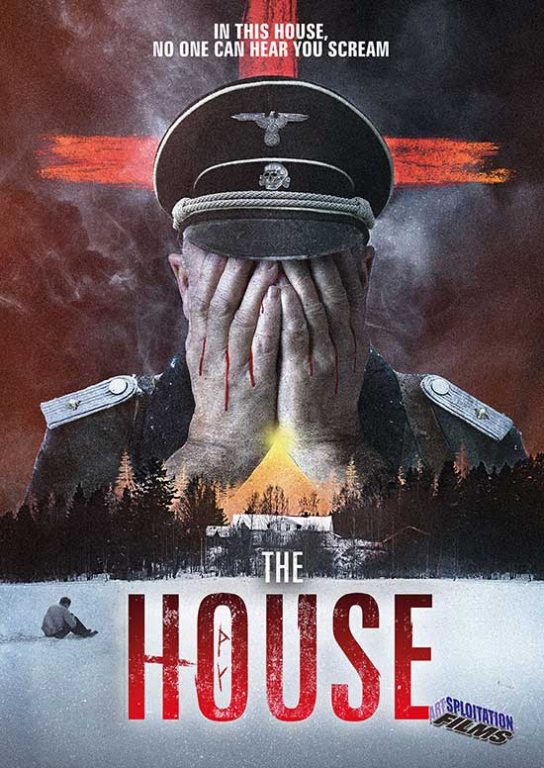 The Supernatural Nazi Horror Film THE HOUSE Comes Out this March | HNN