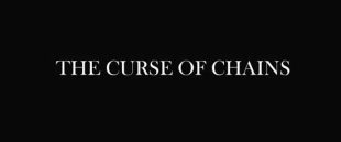 Film Review: The Curse of Chains (short film) (2018) | HNN
