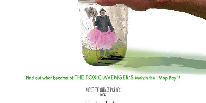 Toxic Tutu featuring Mark Torgl, Lloyd Kaufman, Jake “The Snake ...