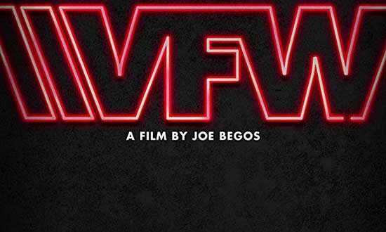 Film Review: VFW (2019) | HNN