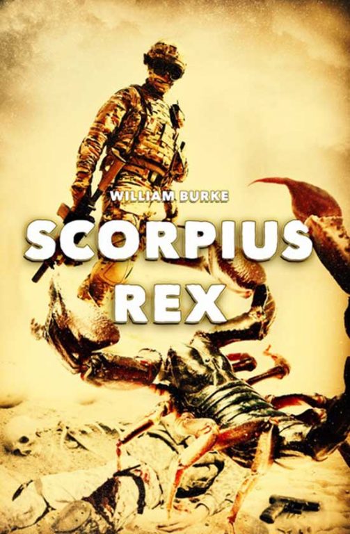 Scorpius Rex is William Burke - New from Severed Press | HNN