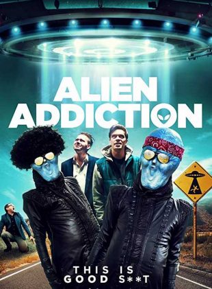 Film Review: Alien Addiction (2018) | HNN