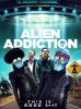 Film Review: Alien Addiction (2018) | HNN