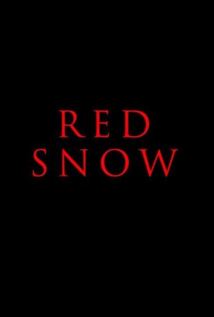 Film Review: Red Snow (2021) | HNN
