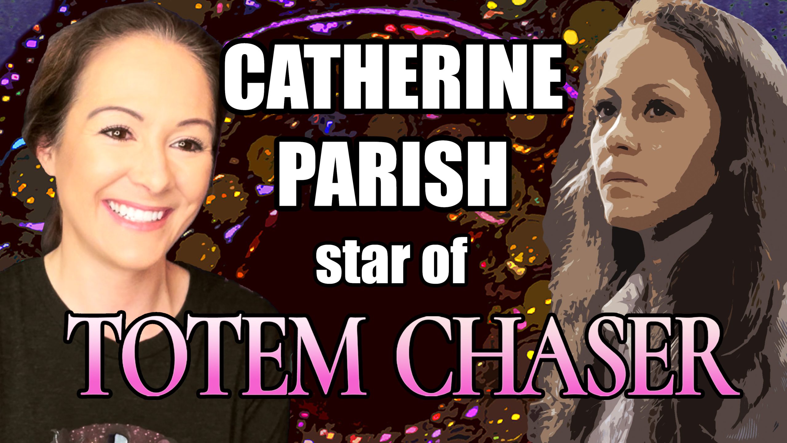 Interview with Catherine Parish, star of Totem Chaser | HNN