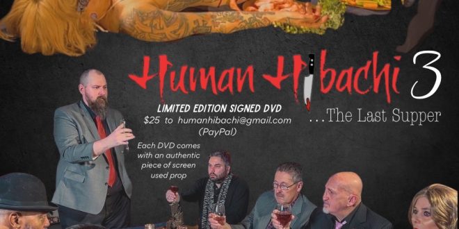 Human Hibachi 3: The Last Supper DVD Available for Presale | HNN